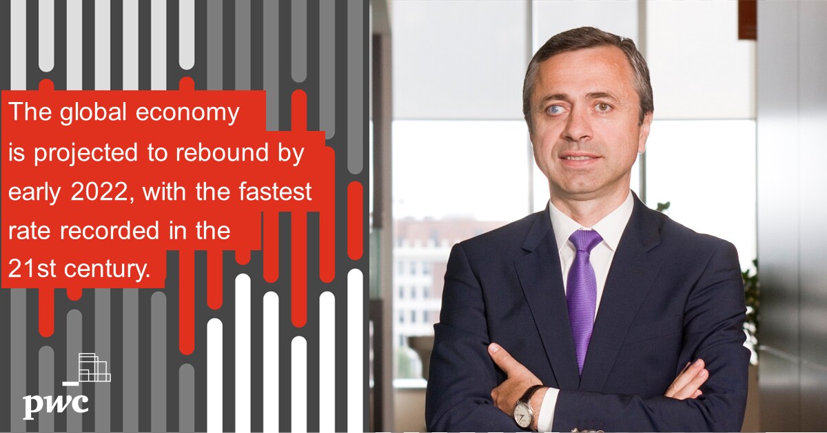 PwC Outlook: The global economy is projected to rebound by early 2022 ...