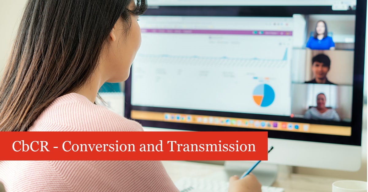 CbCR - Conversion and Transmission