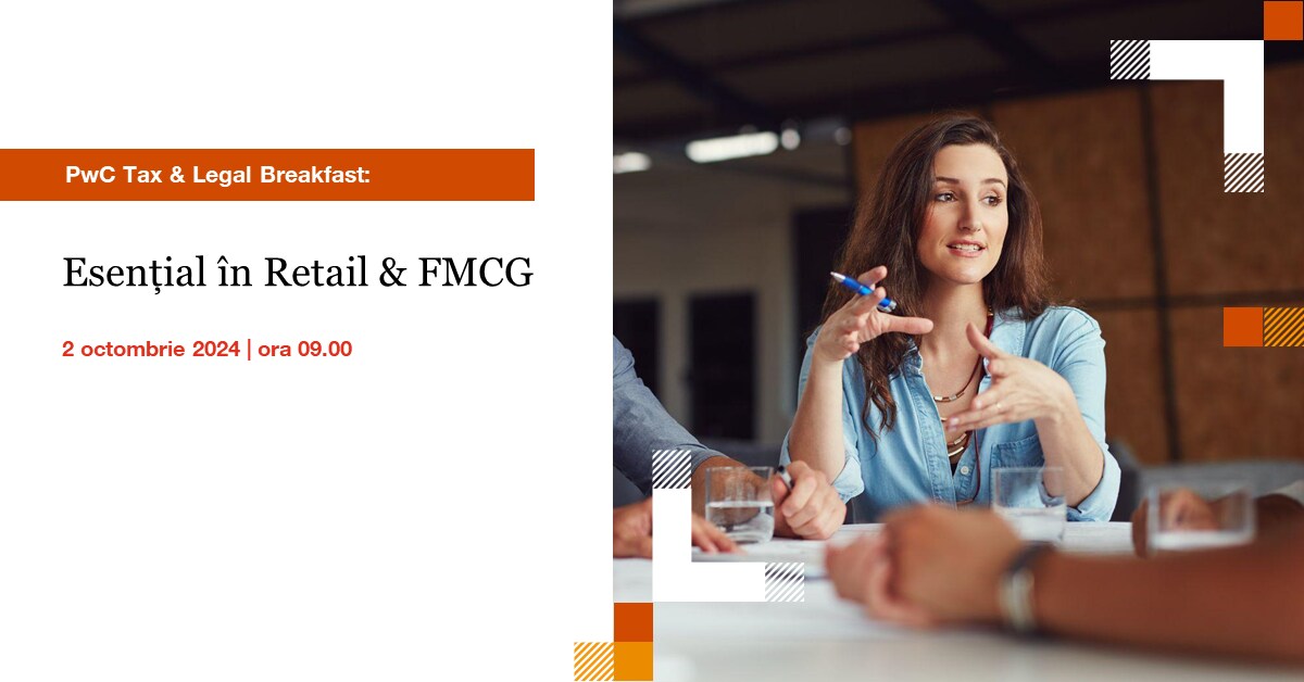 PwC Tax & Legal Breakfast: Esențial în Retail & FMCG